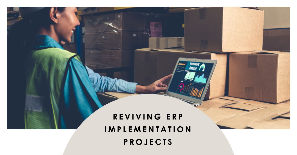 Successfully Reviving ERP Implementation Projects: Lessons Learned from a Challenging Journey ...